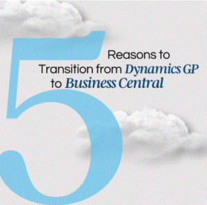5 Reasons to Transition from Dynamics GP to Business Central in the ...
